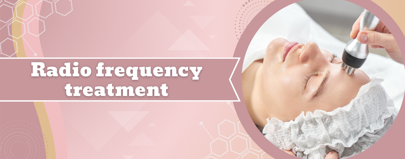 Radio Frequency Treatment in Mumbai | Skin and Shape