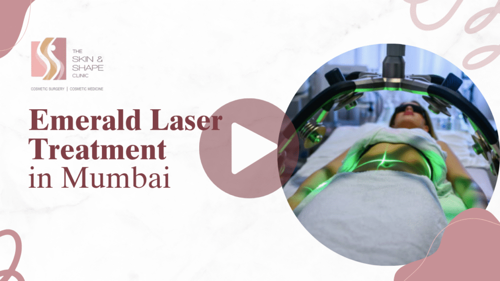 Emerald laser treatment in Mumbai | Dr. Anju Methil